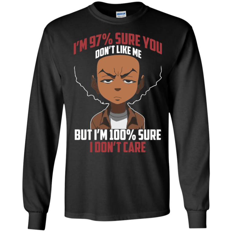 Boondocks shirts - I'm 97 percent sure you dont like me but i'm 100 ...