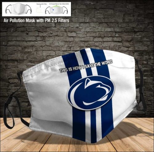 Penn State Nittany Lions This Is How I Save The World PM2.5 Filter Face ...