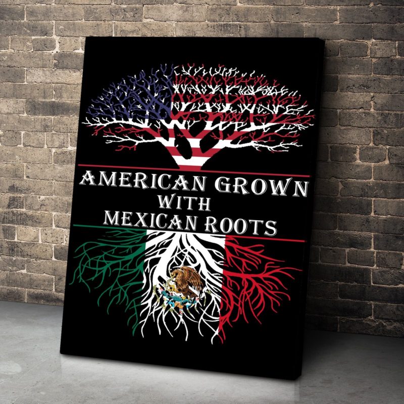 American Grown With Mexican Roots Poster & Canvas - RobinPlaceFabrics