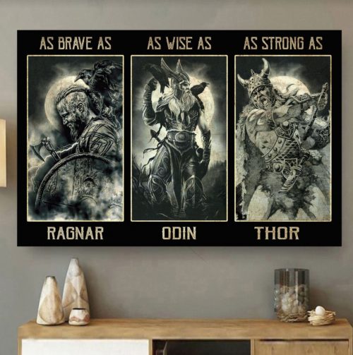 Brave As Ragnar Wise As Odin Strong As Thor Wall Art (Poster and Canvas ...