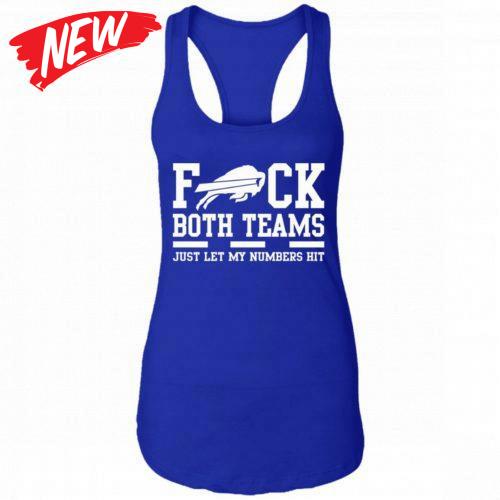 F-ck Both Teams Just Let My Numbers Hit Shirt - RobinPlaceFabrics