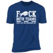 F-ck Both Teams Just Let My Numbers Hit Shirt - RobinPlaceFabrics
