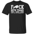 F-ck Both Teams Just Let My Numbers Hit Shirt - RobinPlaceFabrics