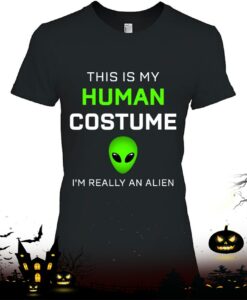 Funny This Is My Human Costume For Alien Halloween Shirt ...