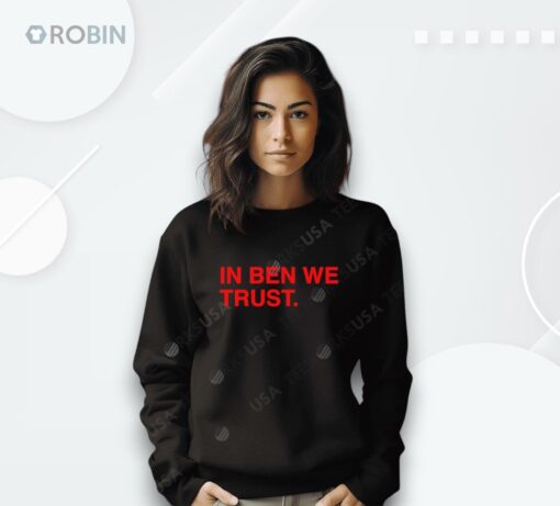 In Ben We Trust Shirt - RobinPlaceFabrics