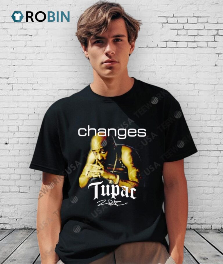 Tupac Shakur Changes Signature Shirt - RobinPlaceFabrics
